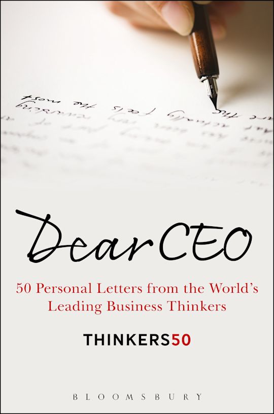 Dear CEO: 50 Personal Letters from the World's Leading Business ...