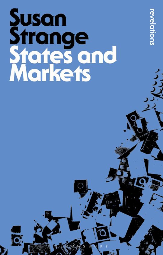 States and Markets: : Bloomsbury Revelations Susan Strange Bloomsbury ...