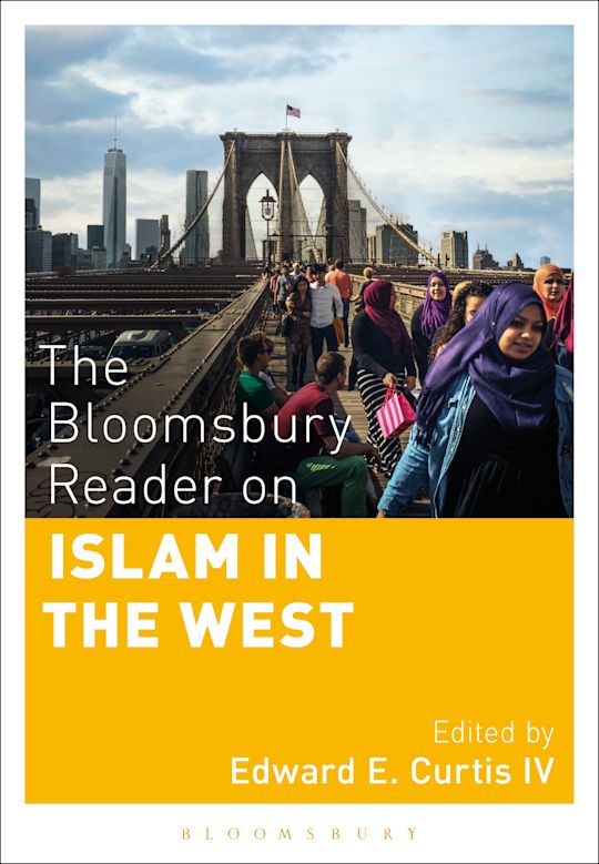 The Bloomsbury Reader on Islam in the West: : Edward E. Curtis IV ...