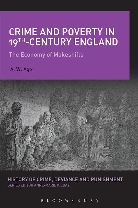 Crime and Poverty in 19th-Century England: The Economy of Makeshifts ...