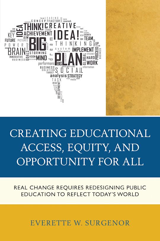 Creating Educational Access, Equity, and Opportunity for All: Real ...