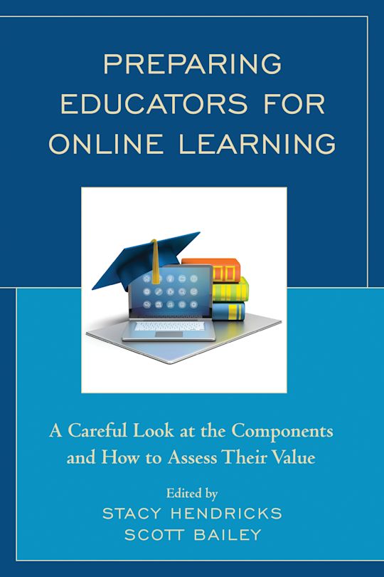 Preparing Educators for Online Learning: A Careful Look at the ...