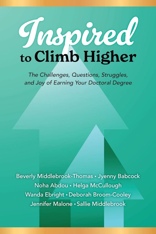Inspired to Climb Higher: The Challenges, Questions, Struggles, and Joy ...