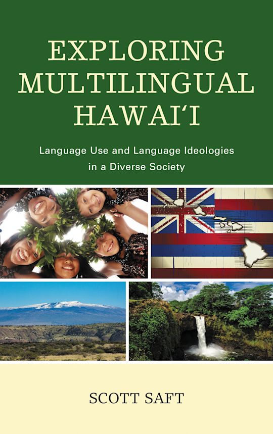 Exploring Multilingual Hawai'i: Language Use and Language Ideologies in ...