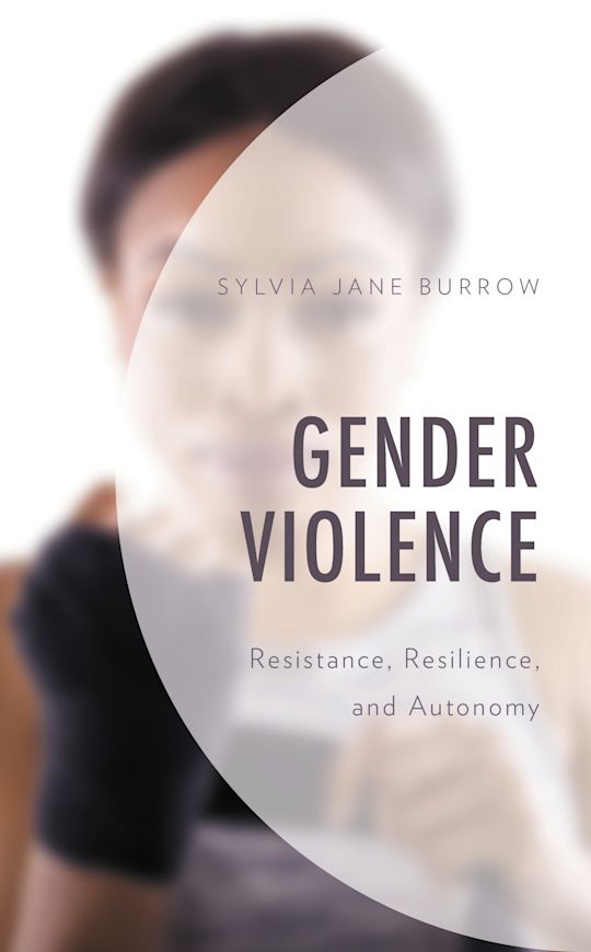 Gender Violence: Resistance, Resilience, and Autonomy: Sylvia Jane ...