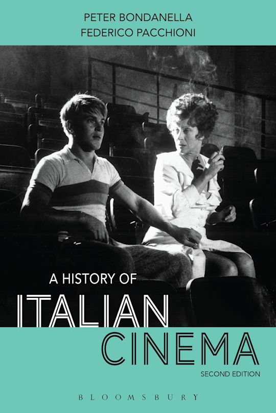 A History of Italian Cinema: : Peter Bondanella: Bloomsbury Academic ...