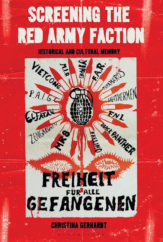 Screening the Red Army Faction: Historical and Cultural Memory ...