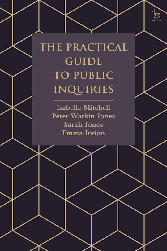 The Practical Guide to Public Inquiries: : Isabelle Mitchell: Hart Publishing - Bloomsbury