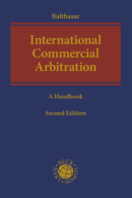 International Commercial Arbitration: A Handbook: Stephan Balthasar ...