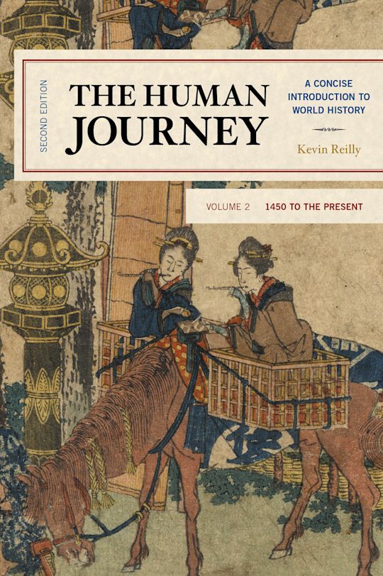 The Human Journey: A Concise Introduction to World History, 1450 to the ...
