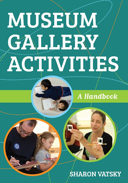 Museum Gallery Activities: A Handbook: American Alliance of Museums ...