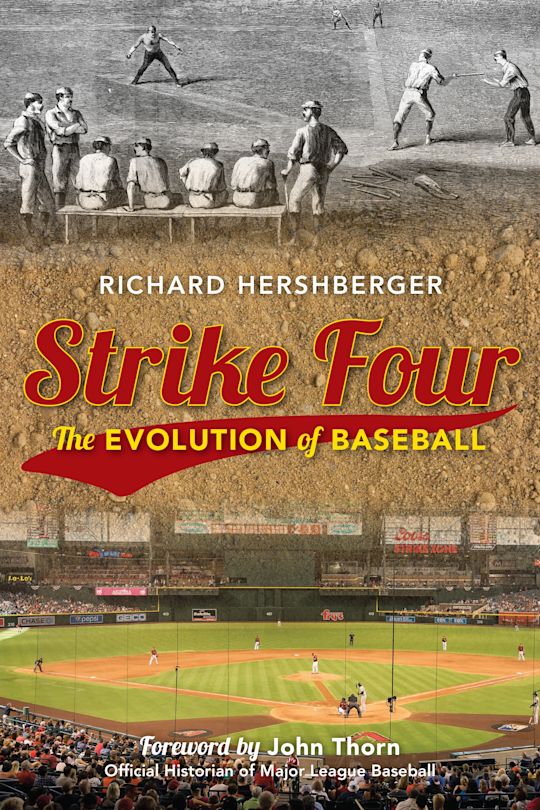 Strike Four: The Evolution of Baseball: Richard Hershberger: Rowman ...