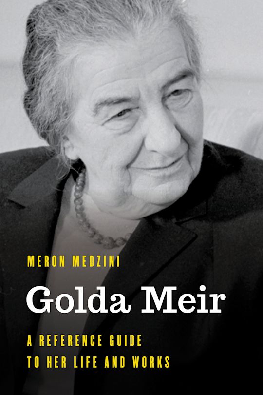 Golda Meir: A Reference Guide to Her Life and Works: Significant ...