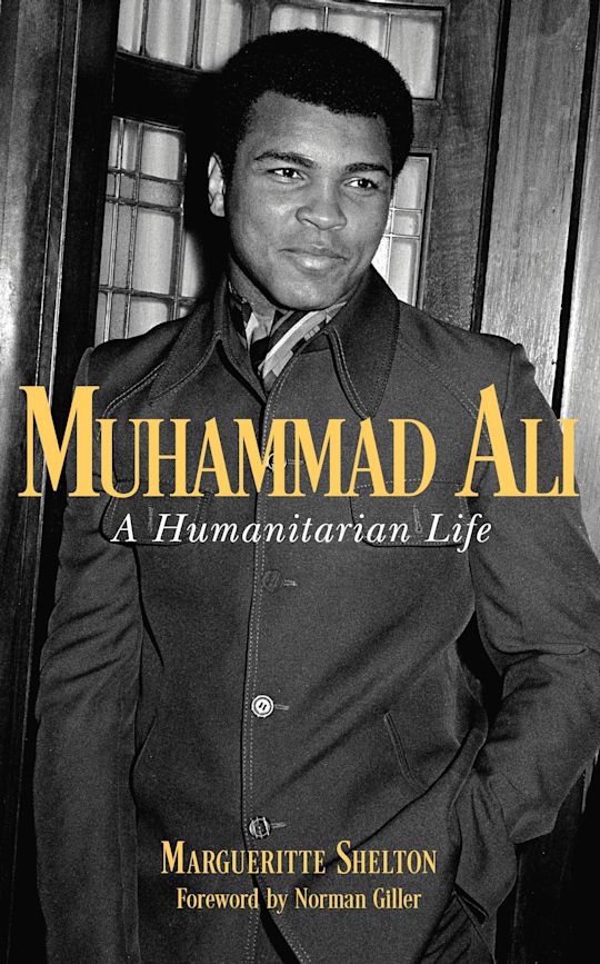 Muhammad Ali: A Humanitarian Life: Margueritte Shelton: Rowman ...