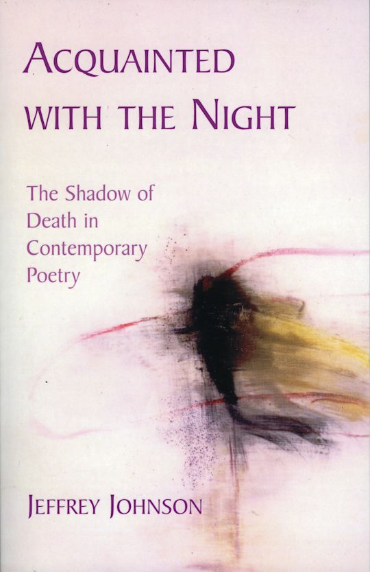 Acquainted with the Night: The Shadow of Death in Contemporary Poetry ...