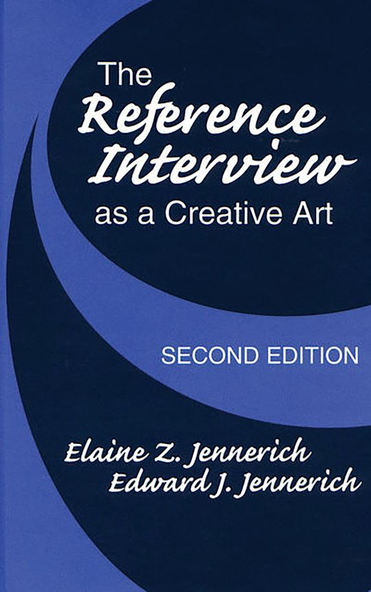The Reference Interview as a Creative Art: : Elaine Z. Jennerich ...