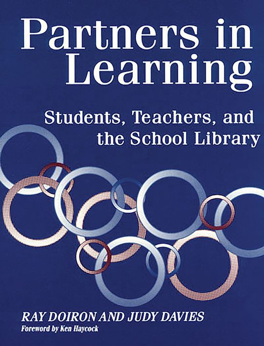 Partners in Learning: Students, Teachers, and the School Library: Ray ...