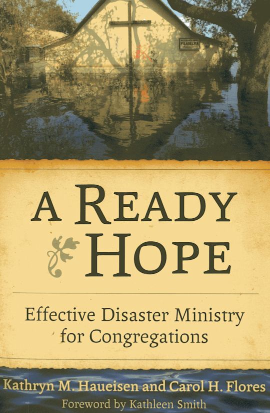 A Ready Hope: Effective Disaster Ministry for Congregations: Kathryn M ...