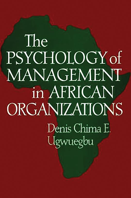 The Psychology of Management in African Organizations: : Denis C ...