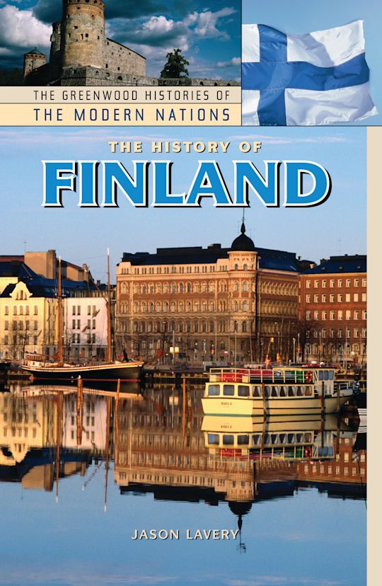 The History of Finland: : The Greenwood Histories of the Modern Nations ...