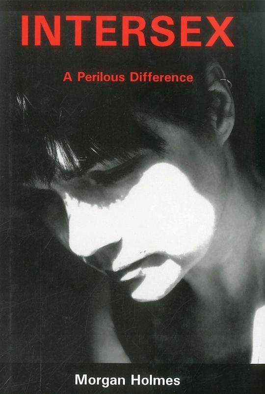 Intersex: A Perilous Difference: Morgan Holmes: Susquehanna University ...