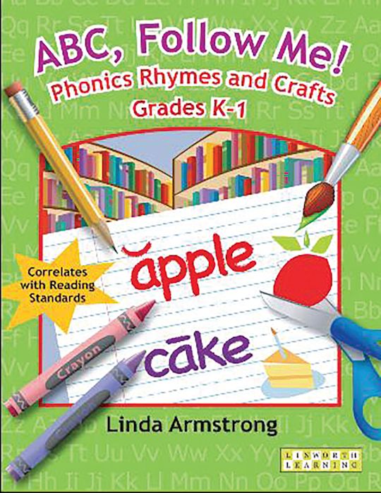 ABC, Follow Me! Phonics Rhymes and Crafts Grades K-1: : Linda Armstrong ...