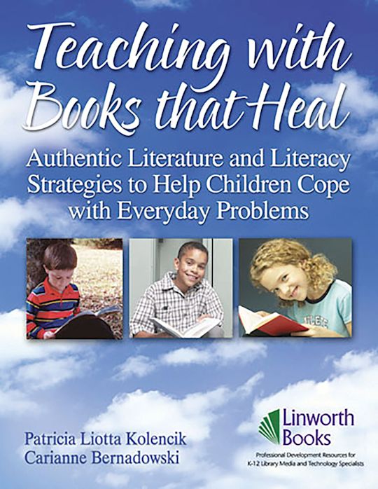 Teaching with Books that Heal: Authentic Literature and Literacy ...