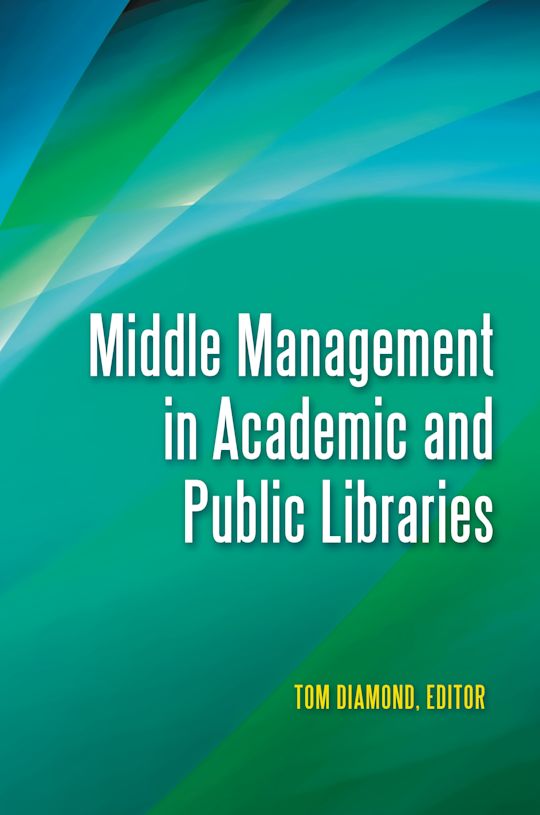 Middle Management in Academic and Public Libraries: : Christine Fischer ...
