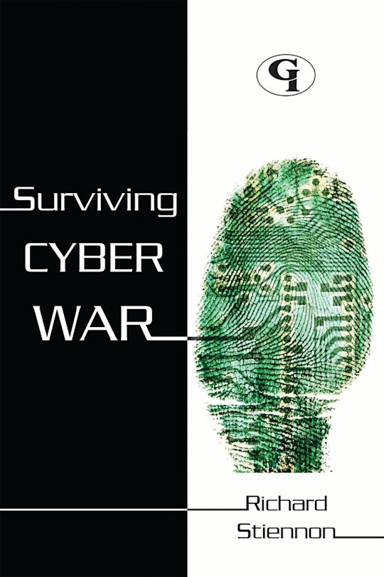 Surviving Cyberwar: : Richard Stiennon: Government Institutes - Bloomsbury