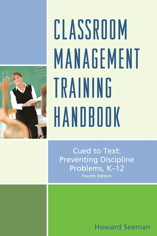 Classroom Management Training Handbook: Cued to Preventing Discipline ...