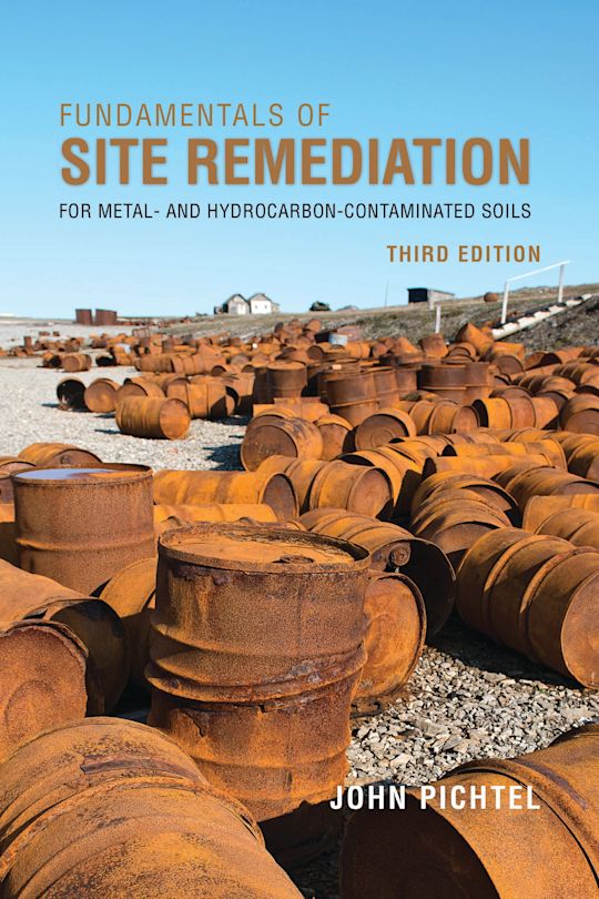 Fundamentals of Site Remediation: : John Pichtel: Bernan Press - Bloomsbury