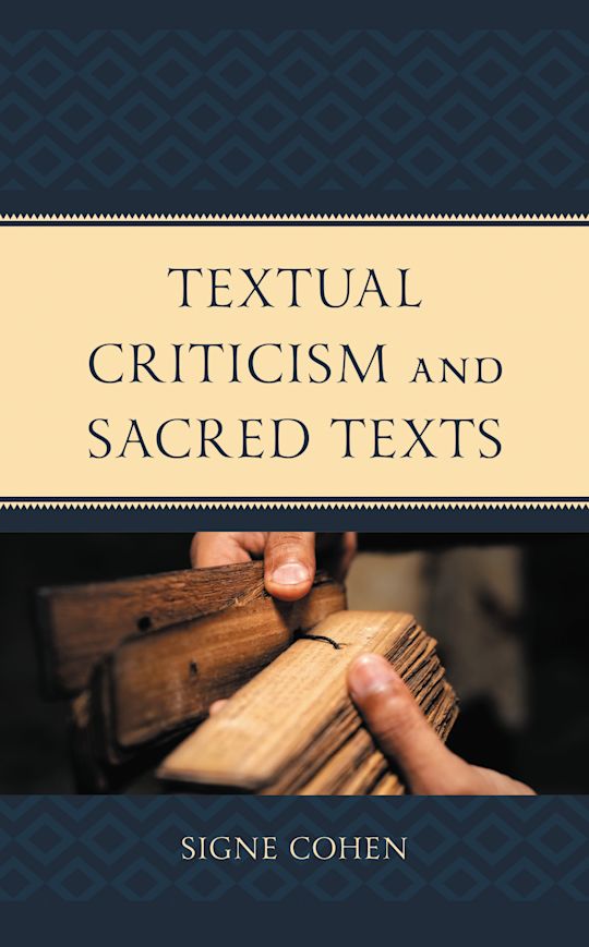 Textual Criticism and Sacred Texts: : Signe Cohen: Lexington Books