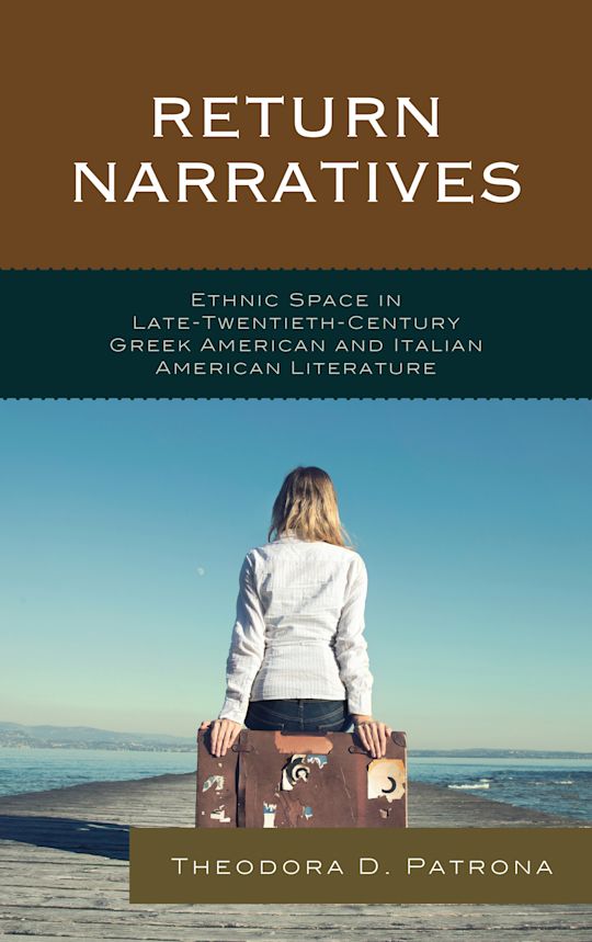 Return Narratives: Ethnic Space in Late-Twentieth-Century Greek ...