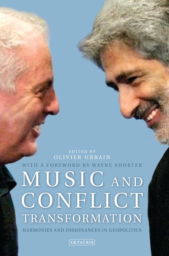 Music and Conflict Transformation: Harmonies and Dissonances in ...
