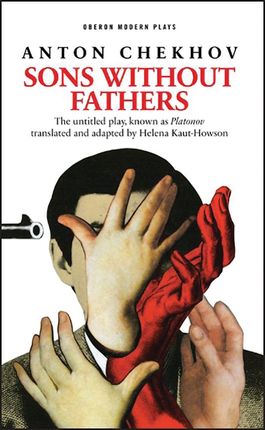 Sons Without Fathers: (The untitled play, known as Platonov): Oberon ...