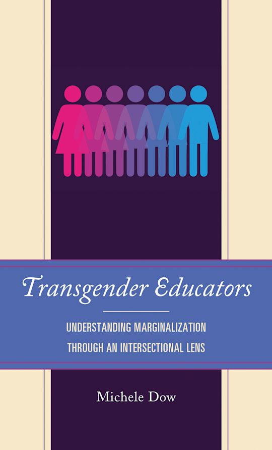Transgender Educators: Understanding Marginalization through an ...