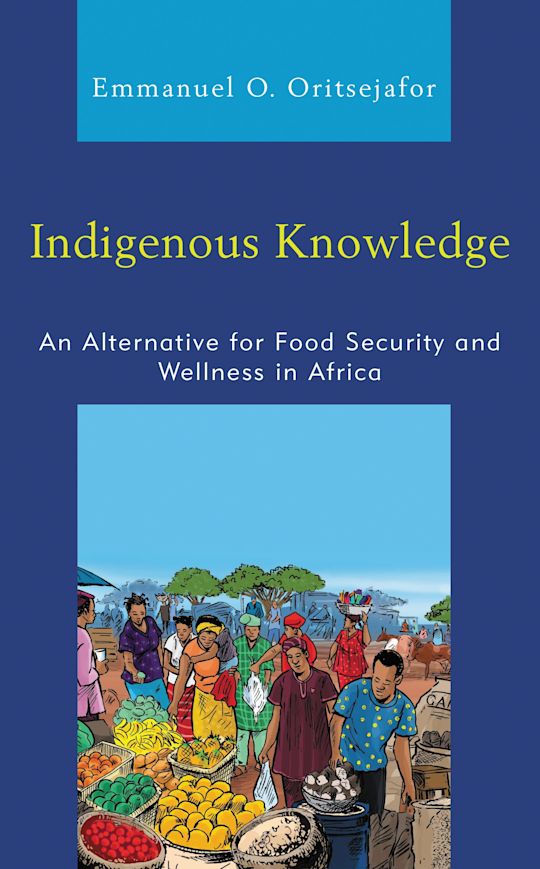Indigenous Knowledge: An Alternative for Food Security and Wellness in ...