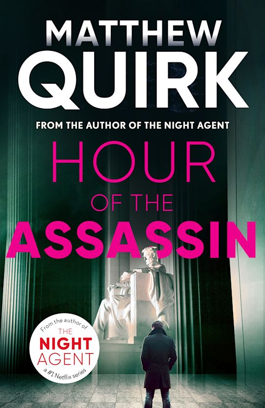 Hour of the Assassin: : Matthew Quirk: Head of Zeus -- an Aries Book