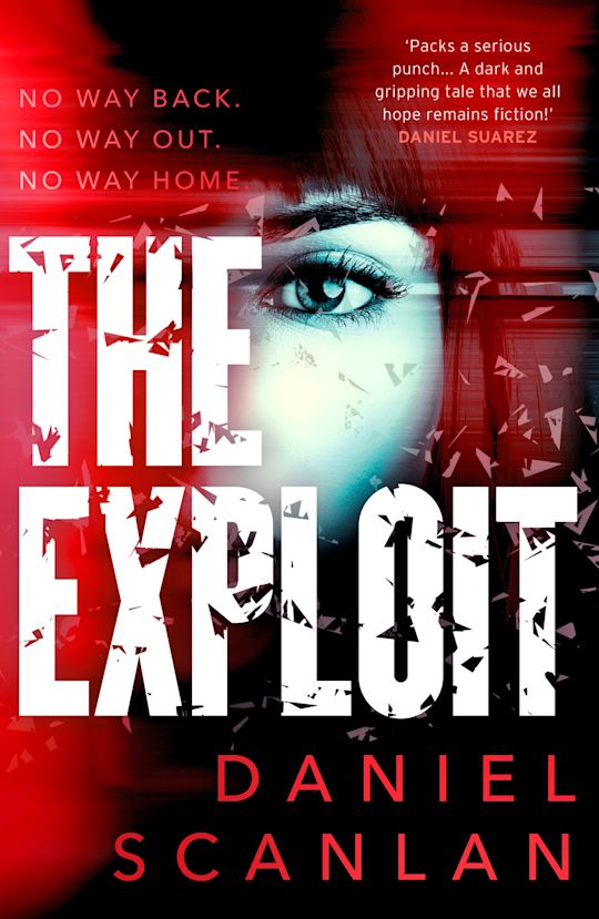 The Exploit: : The Ericka Blackwood Files Daniel Scanlan Head of Zeus -- an Aries Book