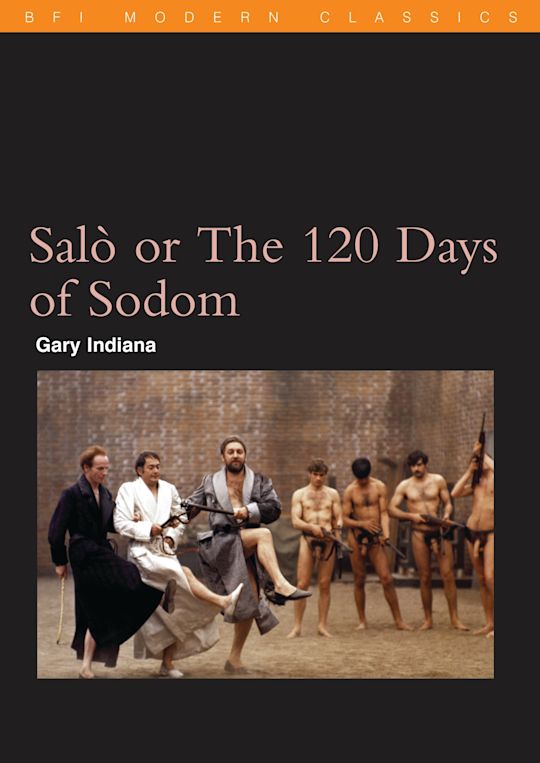 Salo: : BFI Film Classics Gary Indiana British Film Institute - Bloomsbury