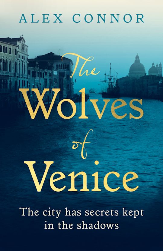 The Wolves of Venice: A gripping historical thriller from the ...