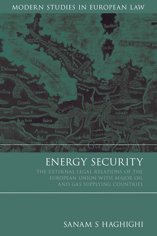 Energy Security: The External Legal Relations of the European Union ...