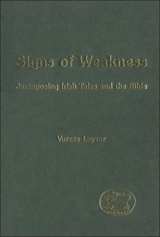 Signs of Weakness: Juxtaposing Irish Tales and the Bible: The Library ...