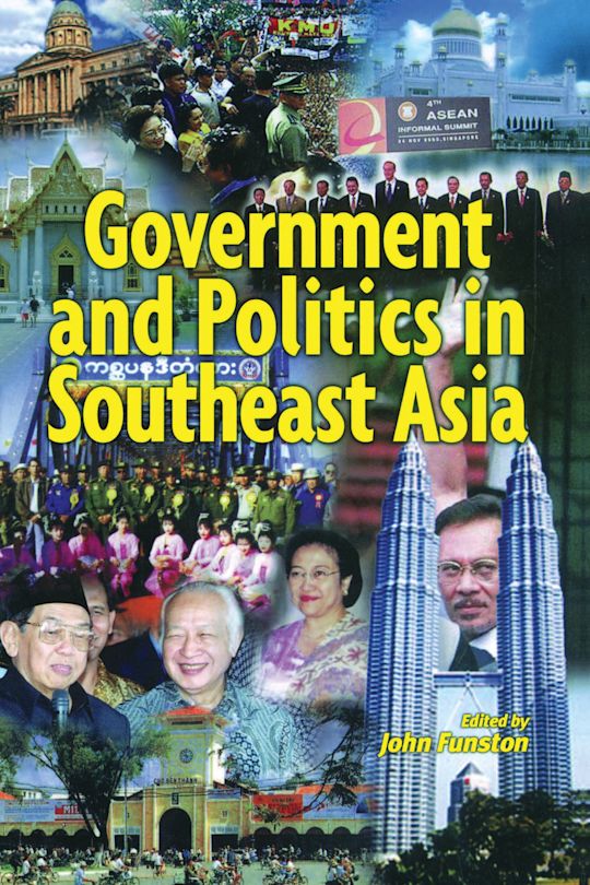 Government and Politics in Southeast Asia: : John Funston: Zed Books ...