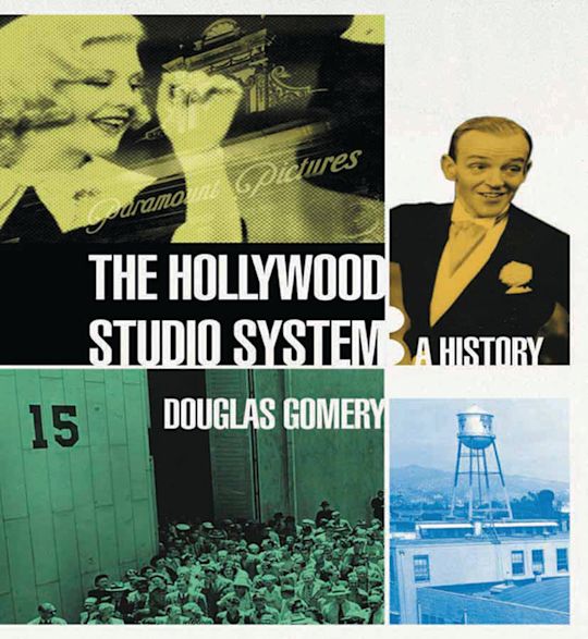 The Hollywood Studio System: A History: Douglas Gomery: British Film ...