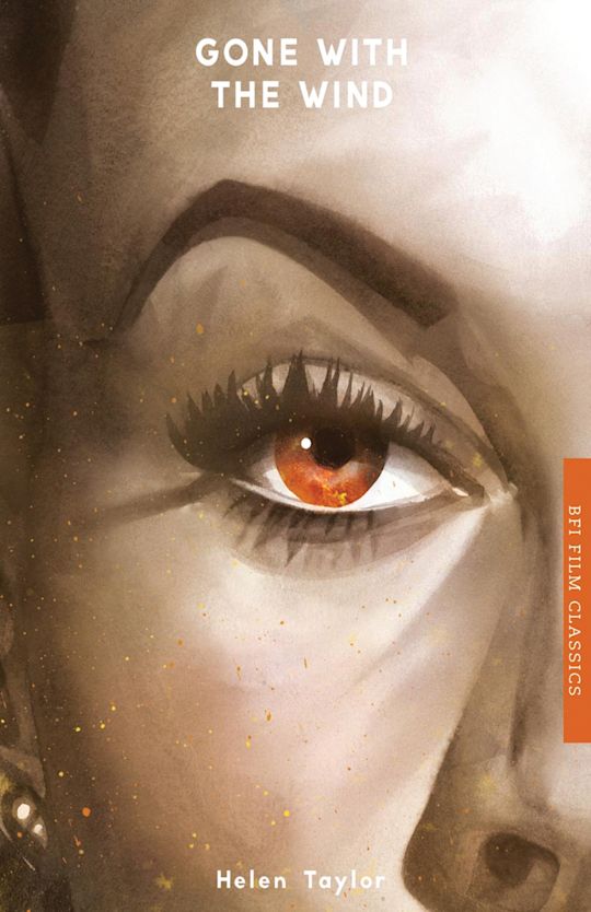 Gone With the Wind: : BFI Film Classics Helen Taylor British Film ...