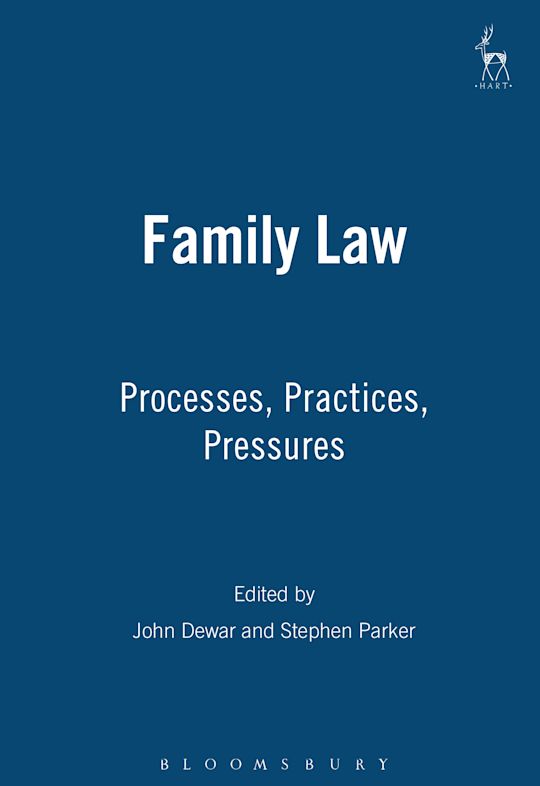 Family Law: Processes, Practices, Pressures: John Dewar: Hart ...
