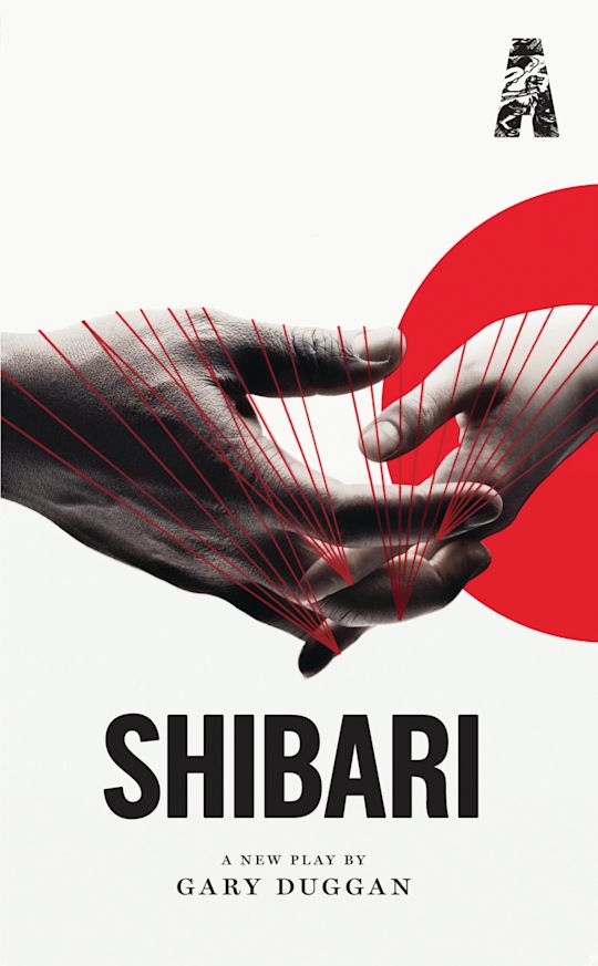 Shibari: : Oberon Modern Plays Gary Duggan Oberon Books - Bloomsbury