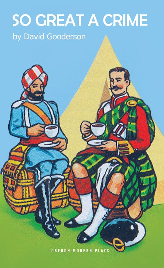 So Great a Crime: : Oberon Modern Plays David Gooderson Oberon Books ...