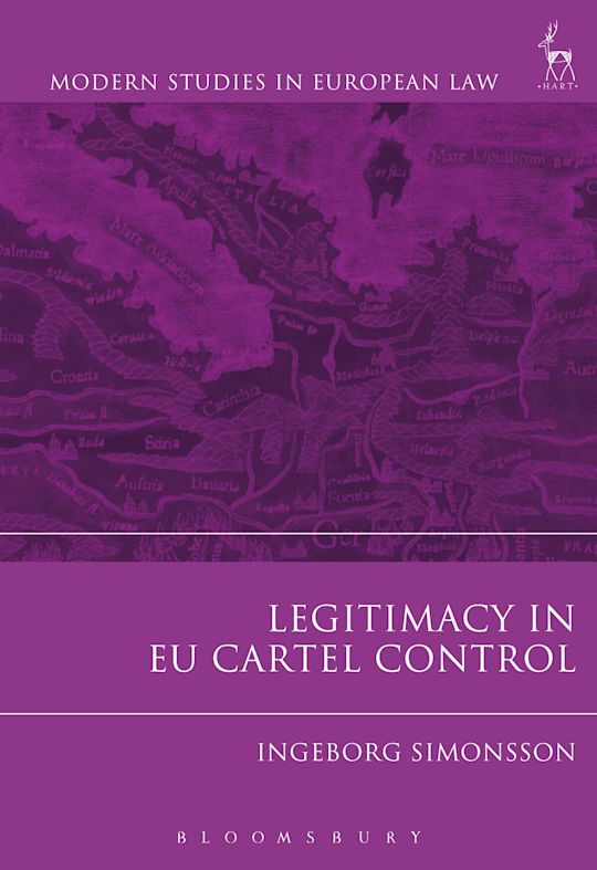 Legitimacy in EU Cartel Control: : Modern Studies in European Law ...